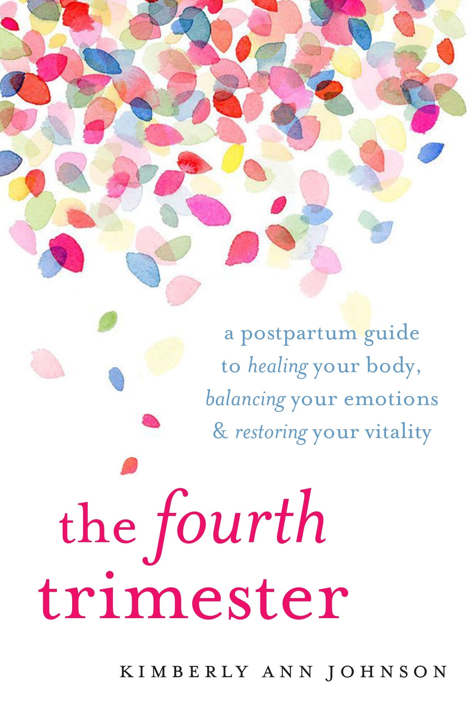 The Fourth Trimester: A Postpartum Guide to Healing Your Body ...