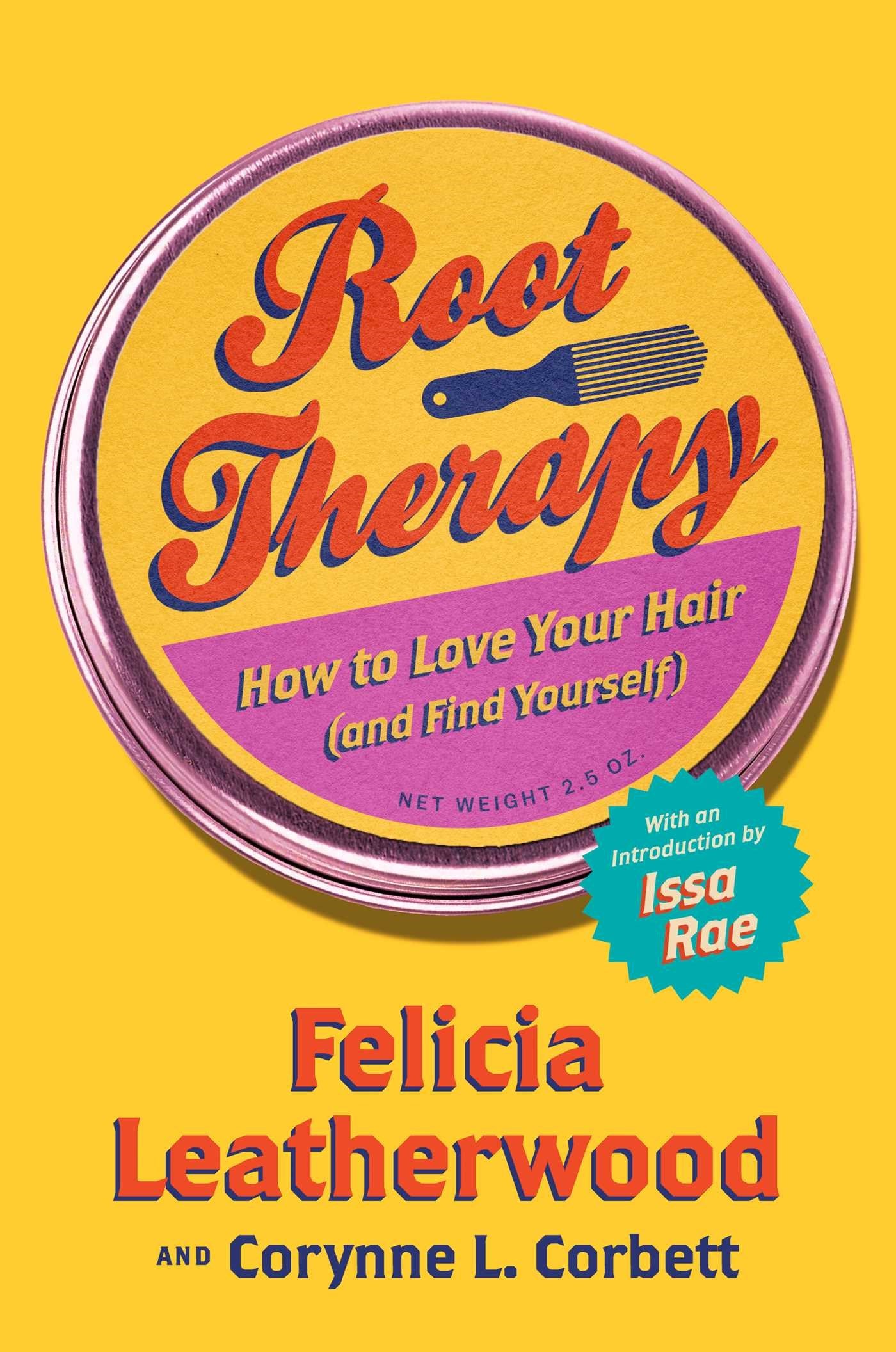 Root Therapy // How to Love Your Hair (and Find Yourself) (Pre-Order ...